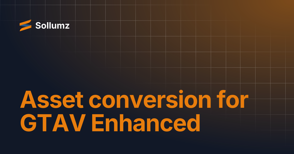 Asset conversion for GTAV Enhanced | Sollumz